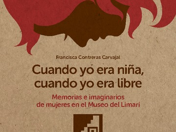 Cuando yo era niña, cuando yo era libre. Memorias e imaginarios de ...